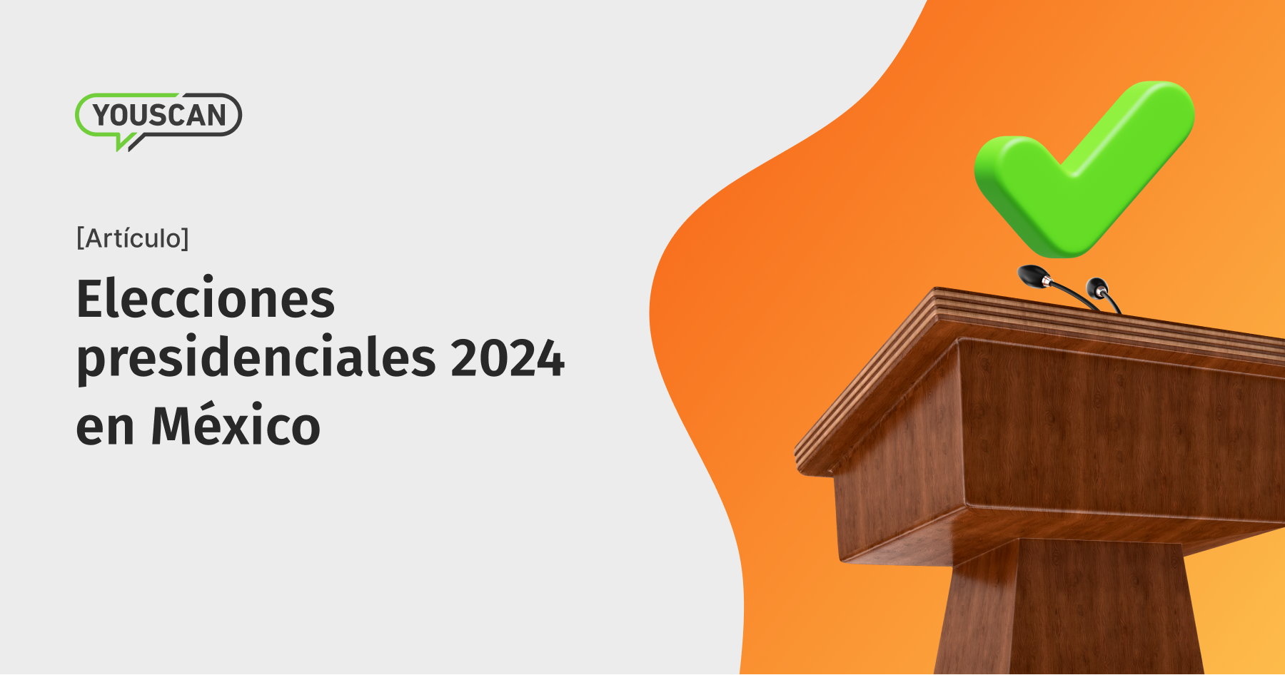 Elecciones presidenciales 2024 en México | YouScan